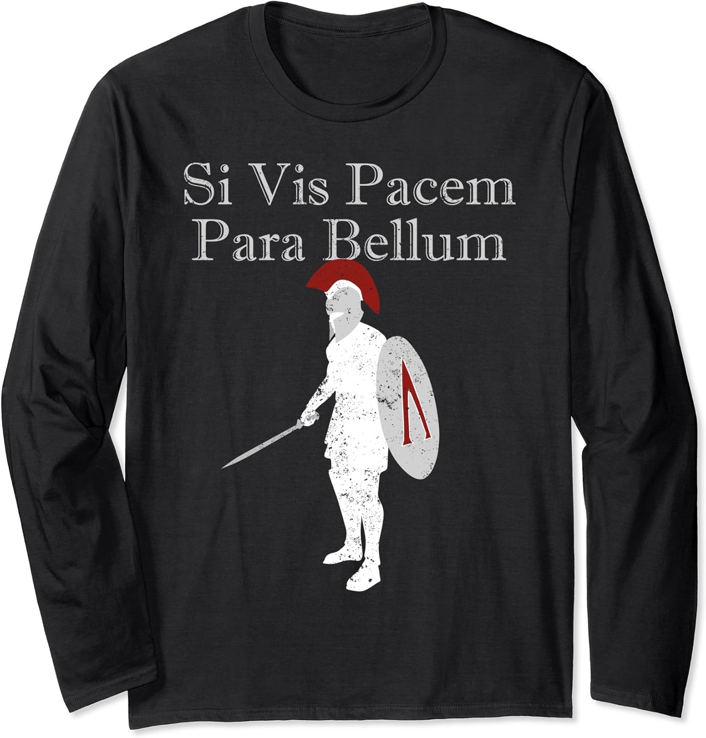Si Vis Pacem Para Bellum Spartan Clothes Latin Phrase Saying Long Sleeve T-Shirt : Amazon.co.uk ...
